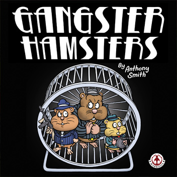 Markosia Spotlight On: Gangster Hamsters – Markosia